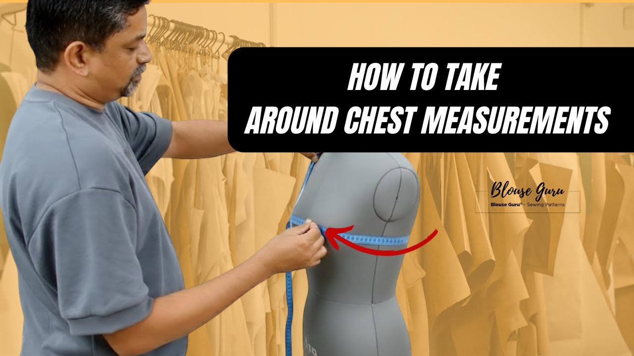 How to Take Around Chest Measurements for Blouse | Blouse Guru - YouTube