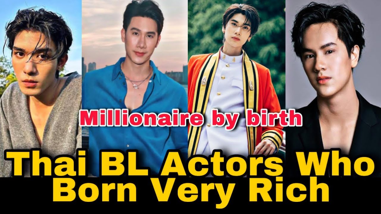 Top Thai BL Actors Who are Millionaire By Birth | Richest Thai BL ...