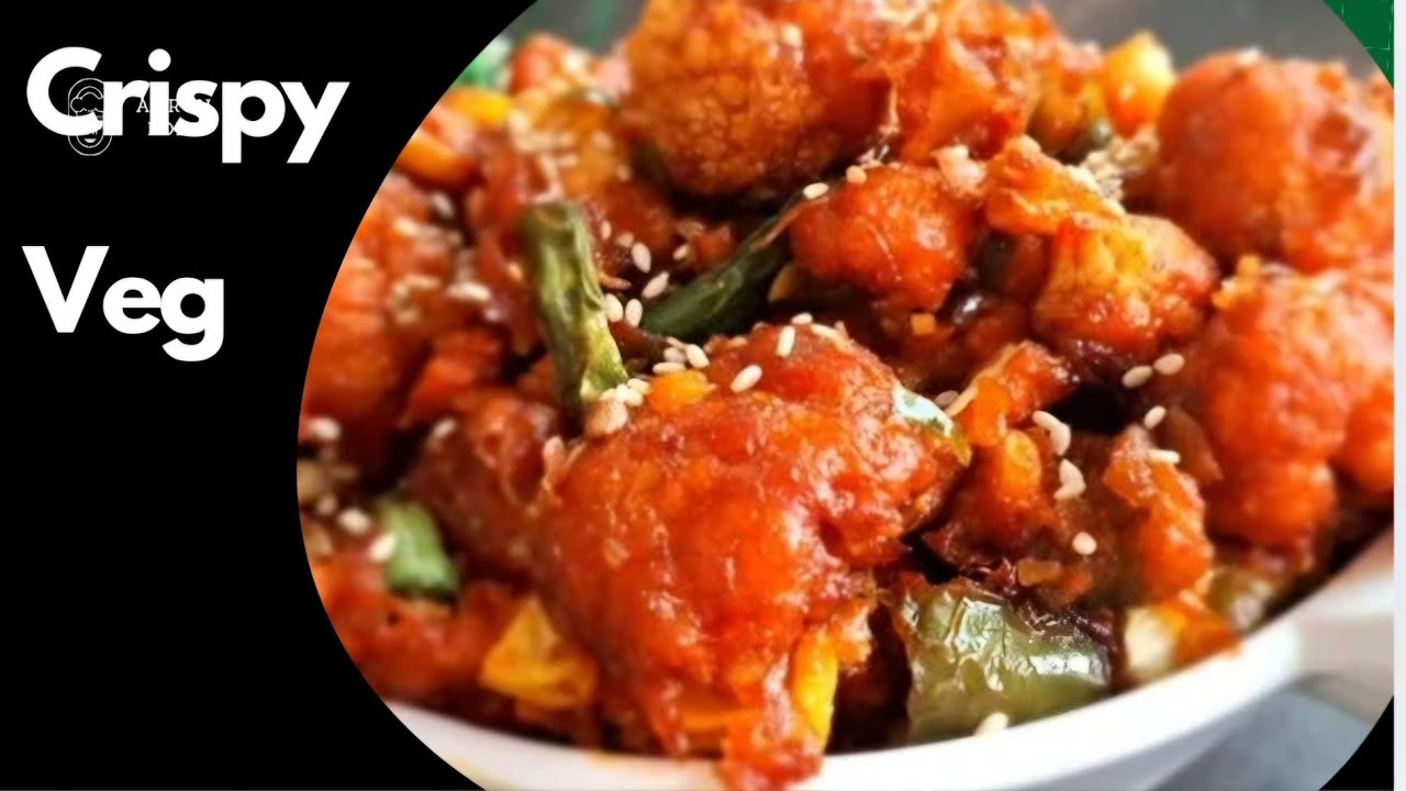 Crispy Veg | Restaurant Style Veg Crispy | क्रिस्पी वेज रेसिपी - YouTube