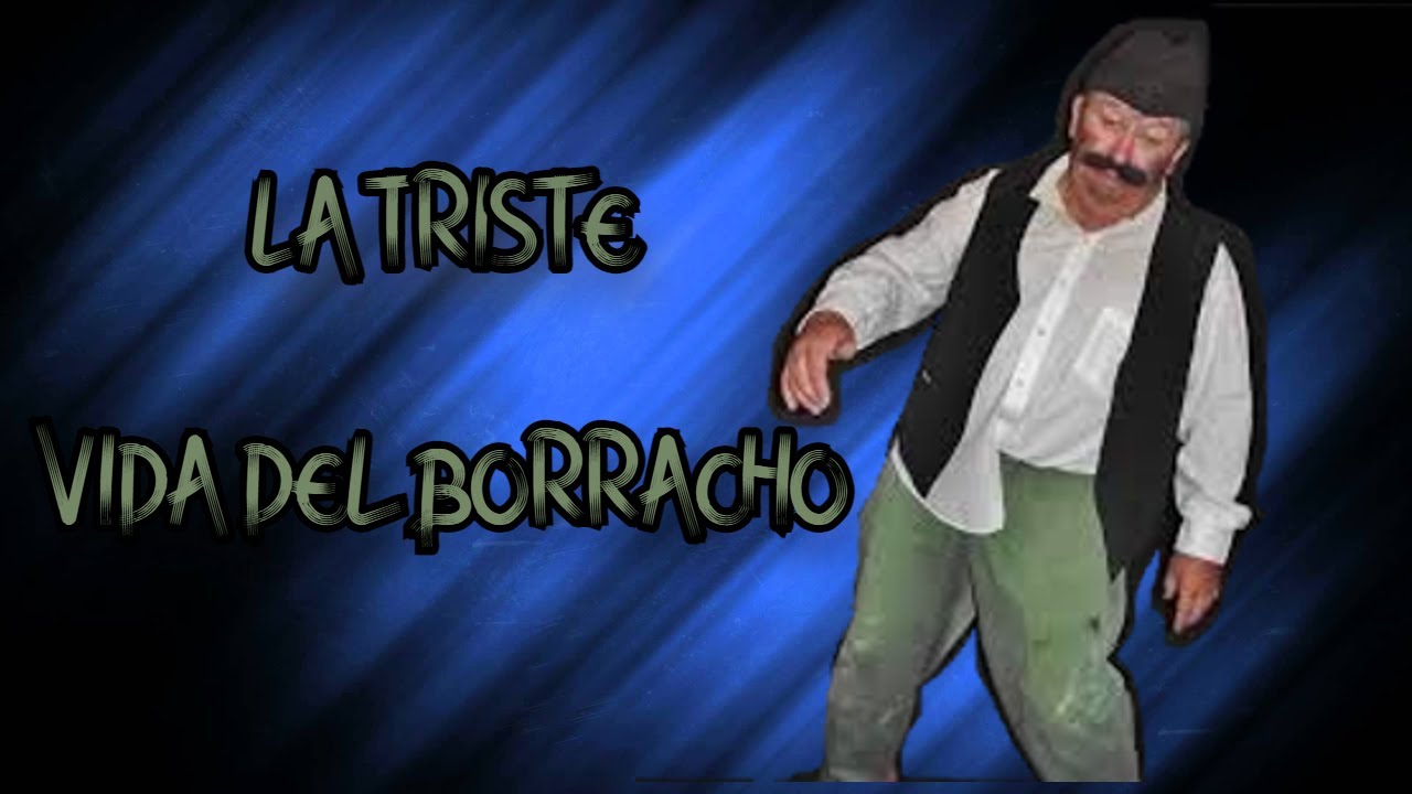 LA TRISTE VIDA DEL BORRACHO | MONÓLOGOS DEL ESOBRAD - YouTube