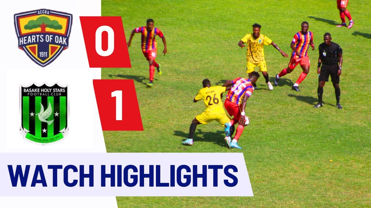 HEARTS OF OAK vs BASAKE HOLY STARS (0-1) || FULL HIGHLIGHTS || GPL 2024 ...