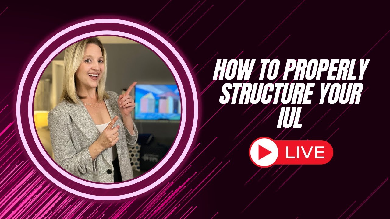 How to Properly Structure your IUL - YouTube