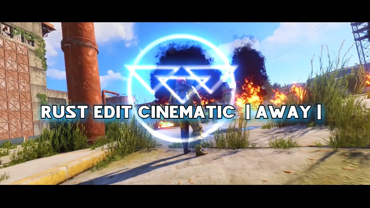 Rust Cinematic Edit | Away | - YouTube