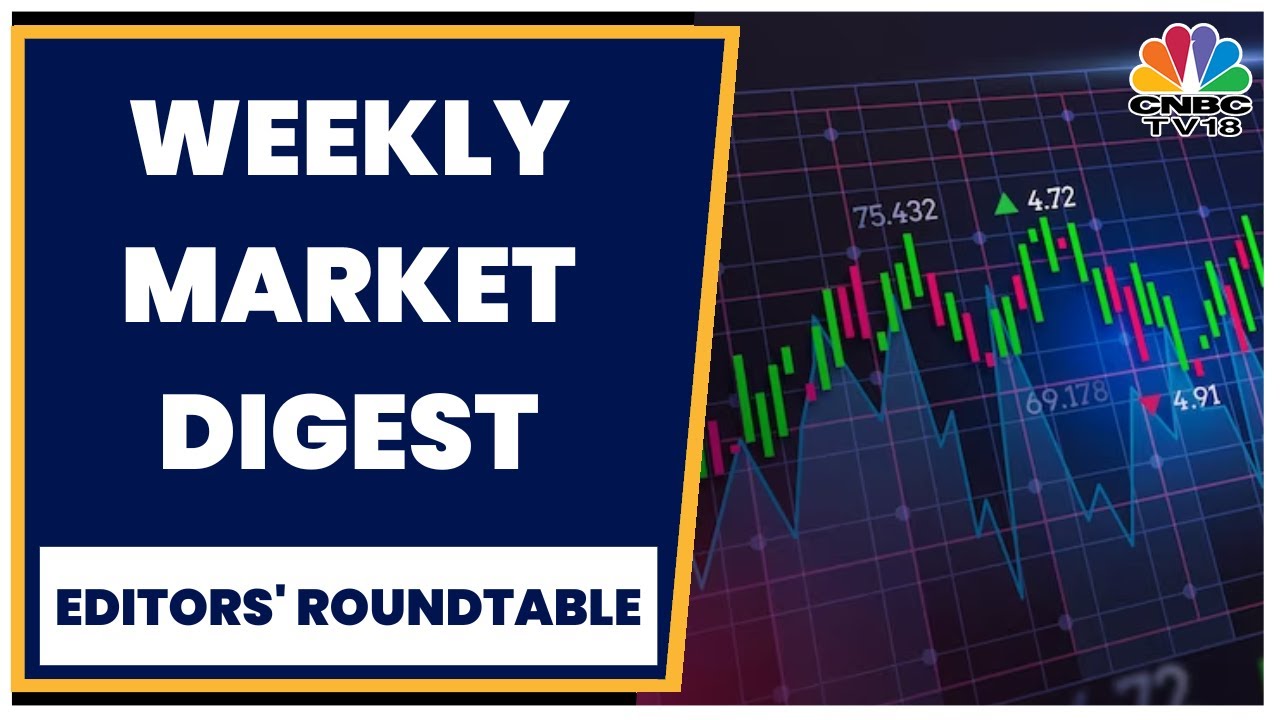 Editors Discuss About Markets' Performance This Week & More | Editors ...