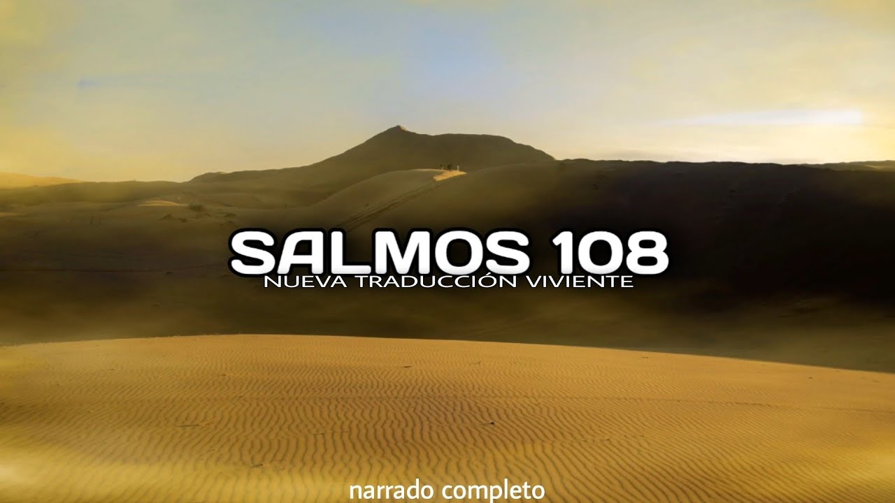 SALMOS 108 (narrado completo) NTV @reflexconvicentearcilalope5407 # ...