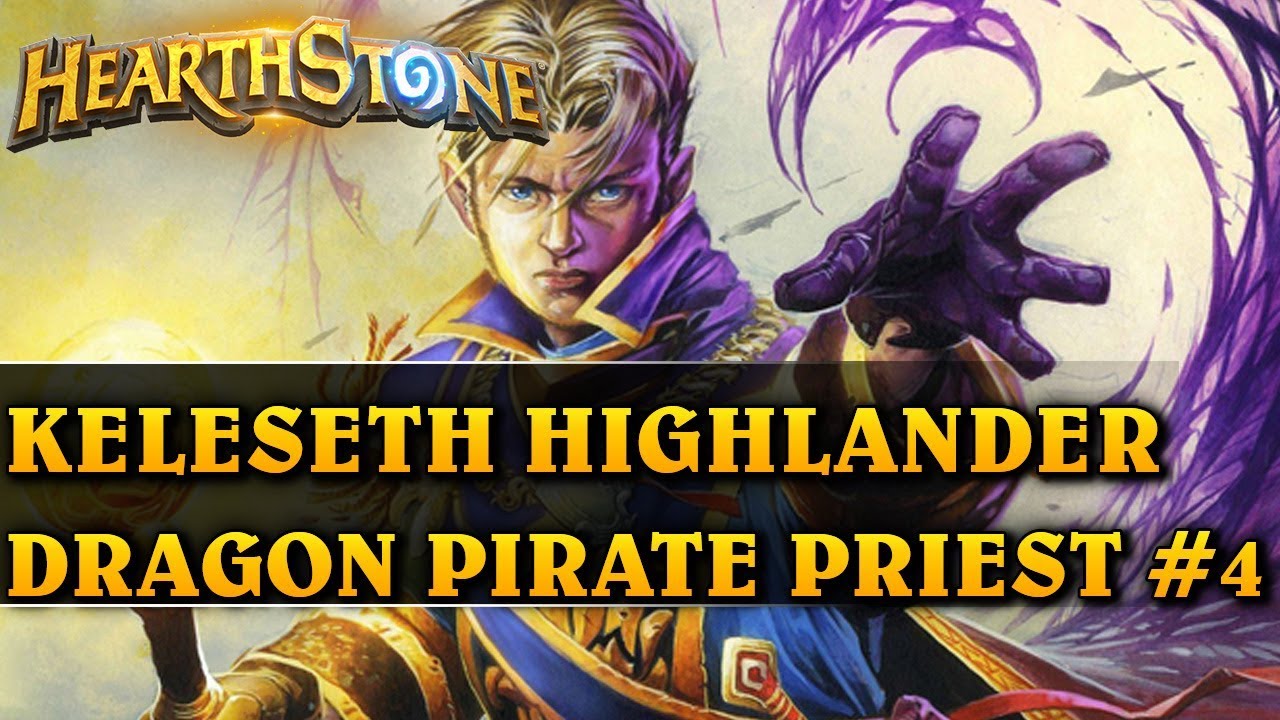 KELESETH HIGHLANDER DRAGON PIRATE PRIEST #4 - Hearthstone Decks std ...