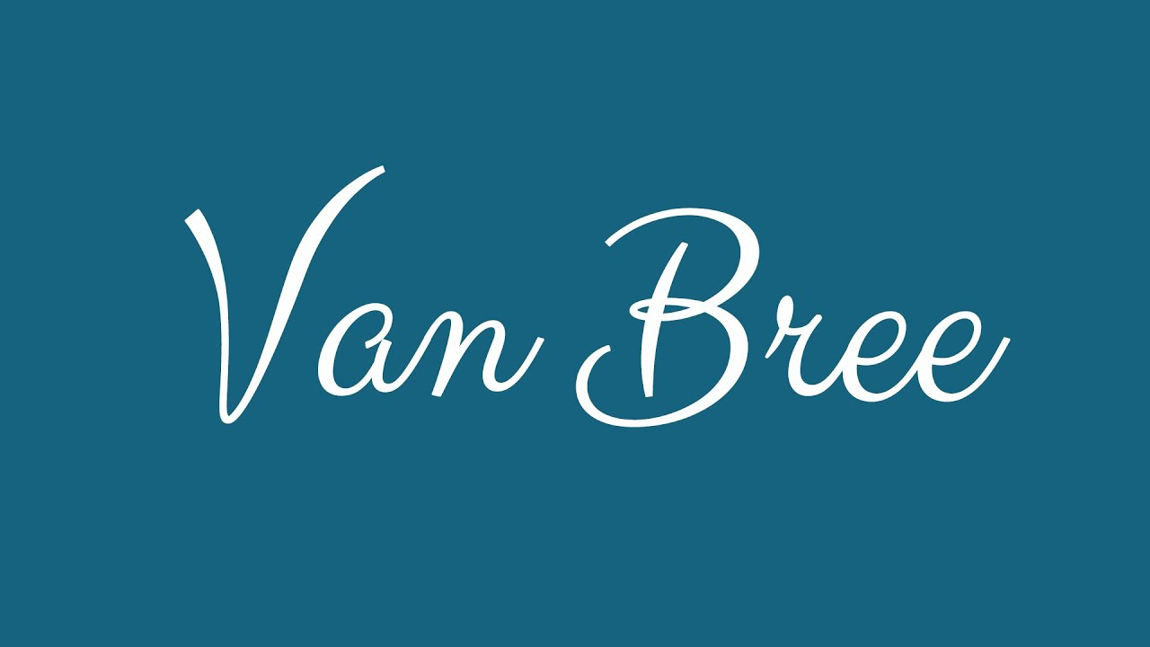 Learn how to Sign the Name Van Bree Stylishly in Cursive Writing - YouTube