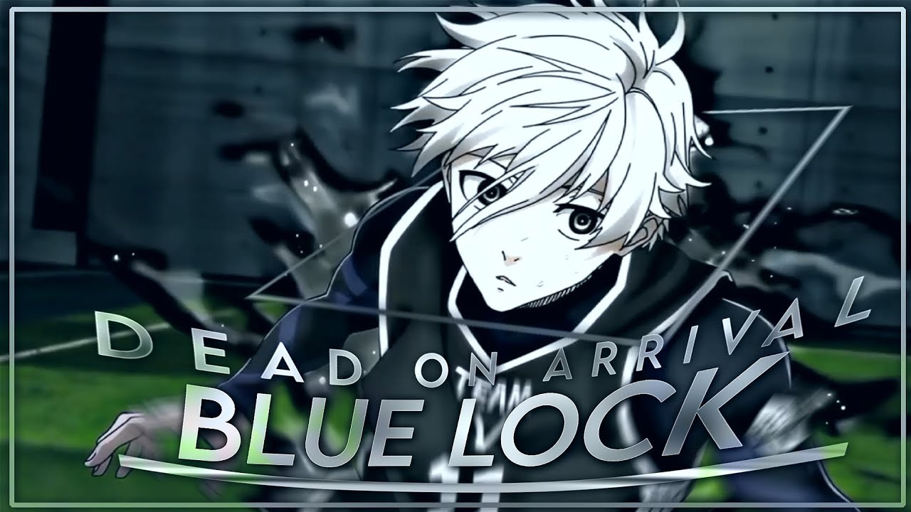 Blue Lock " Nagi " - Dead On Arrival「AMV/Edit」| Alight Motion *Free ...