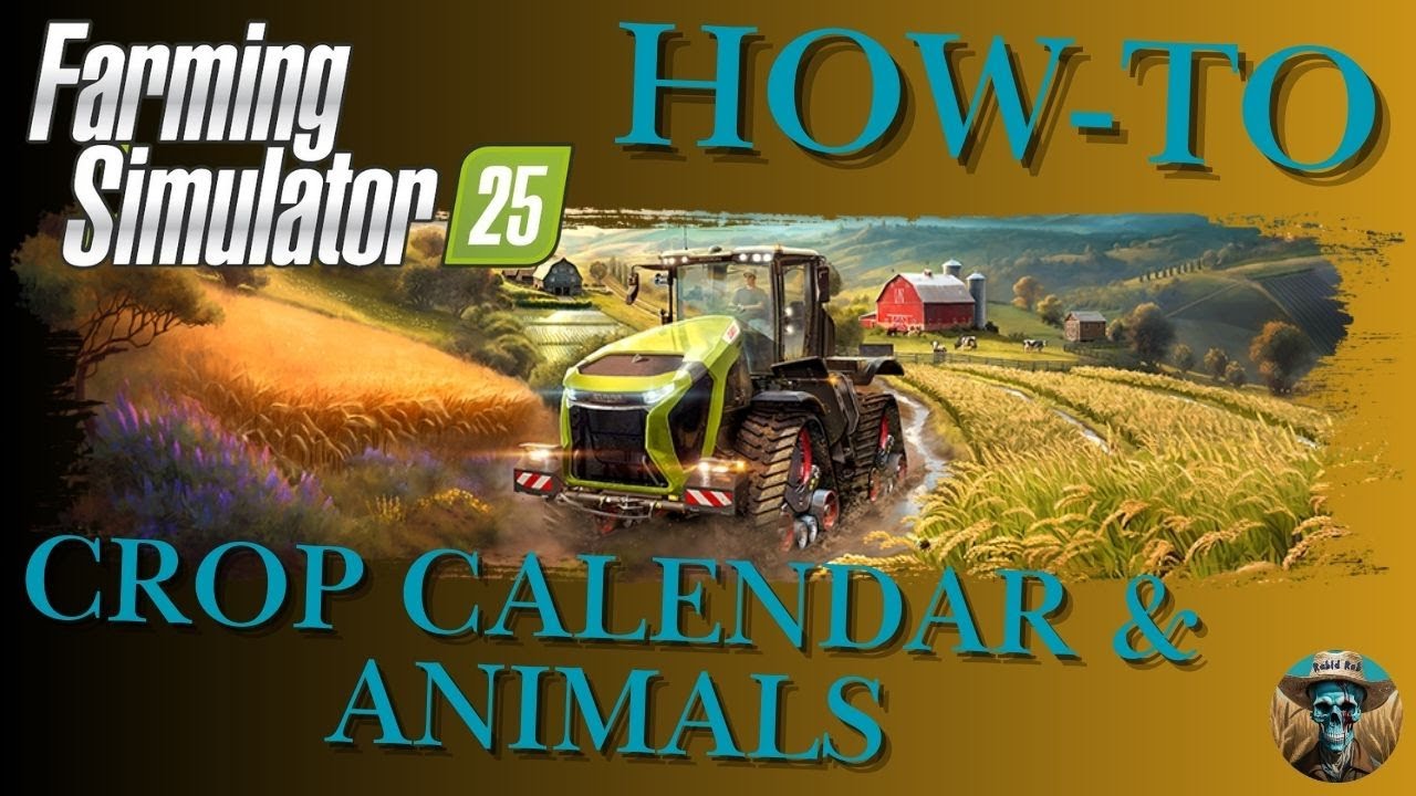 How-To - Crop Calendar & Animals - Farming Simulator 25 - FS25 - YouTube