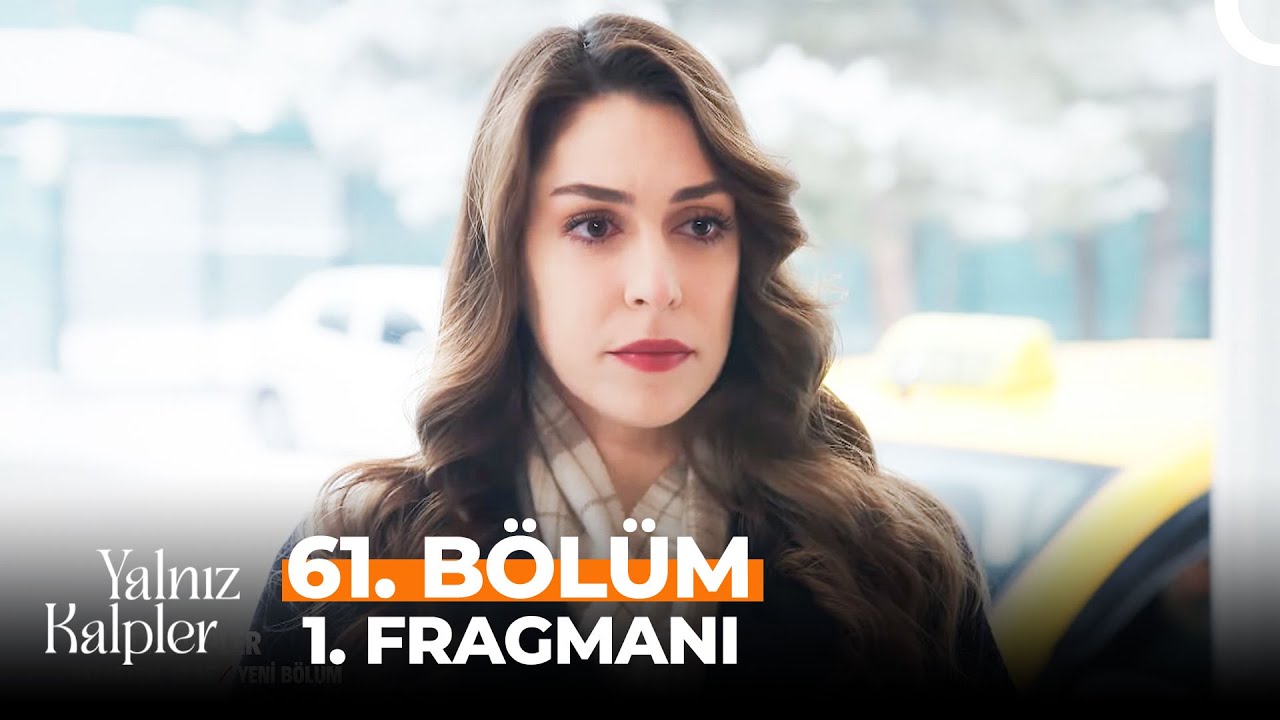Yalnız Kalpler 61. Bölüm 1. Fragmanı | Ne İşin Var Burada Alev? - YouTube