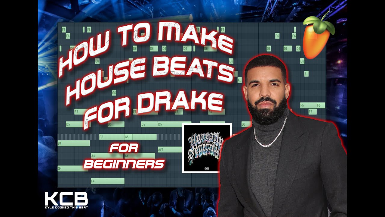How To Make House Beats For Drake (For Beginners) | FL Studio Tutorial ...