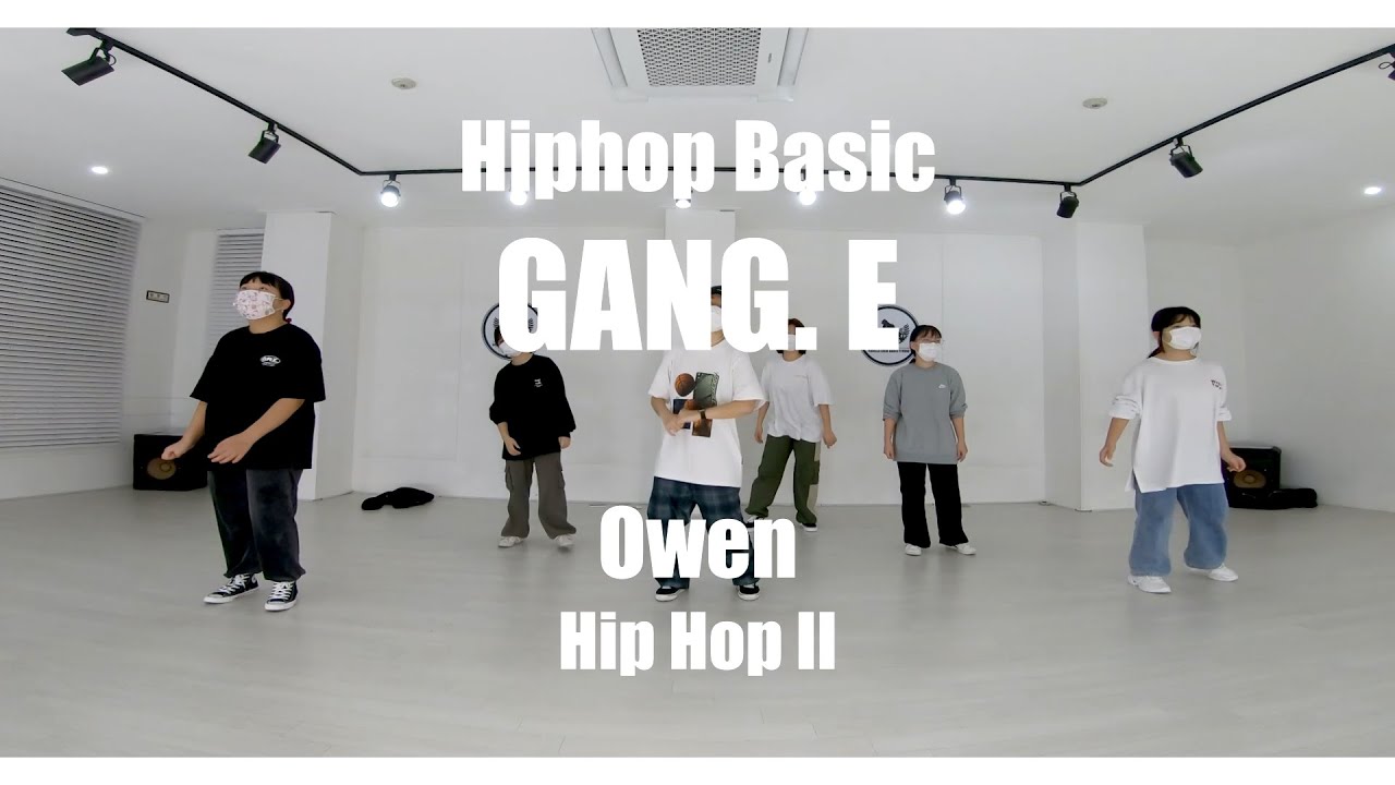 Owen Hip Hop Ii Hiphop Basic 힙합 댄스 베이직 고릴라크루 댄스학원 천안점 Youtube