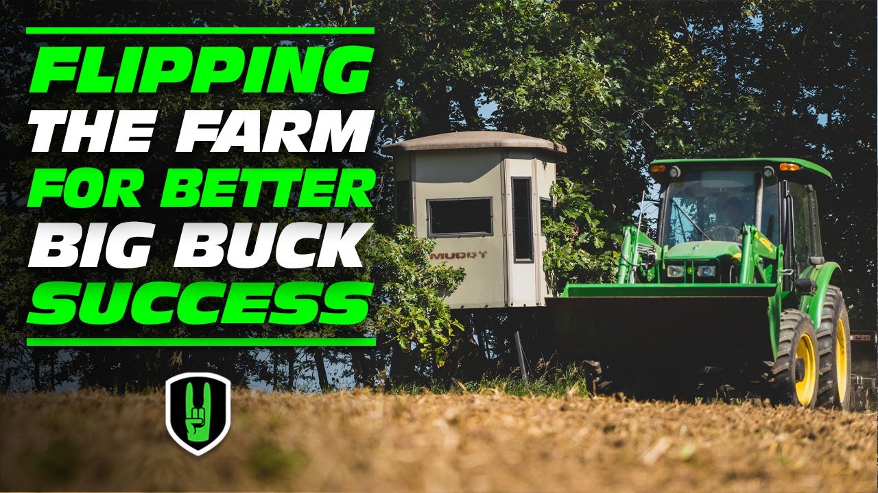 FLIPPING THE FARM FOR BETTER BIG BUCK SUCCESS! - YouTube
