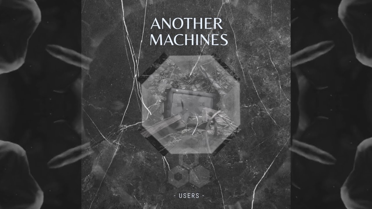 ANOTHER MACHINES - USER 0001 - YouTube Music