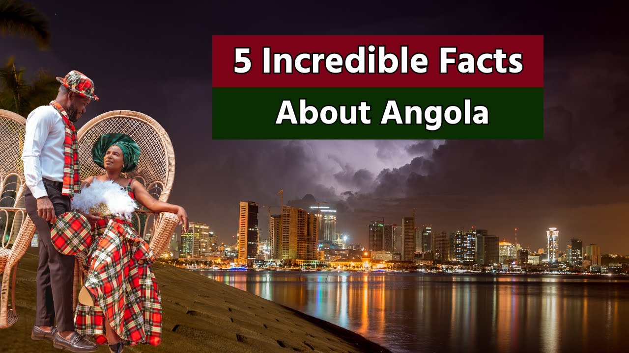 5 Incredible Facts About Angola: History, Nature & Culture Unveiled ...