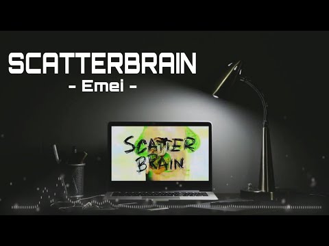 [ Lyrics ] SCATTERBRAIN - Emei ( sounds lovely ) - YouTube