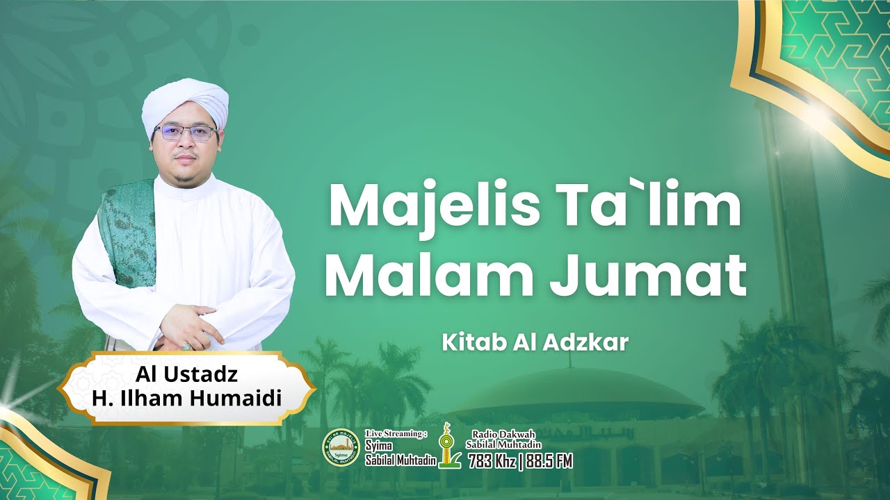 Al Ustadz H. Ilham Humaidi (Kamis, 16 Januari 2025) - Masjid Raya ...