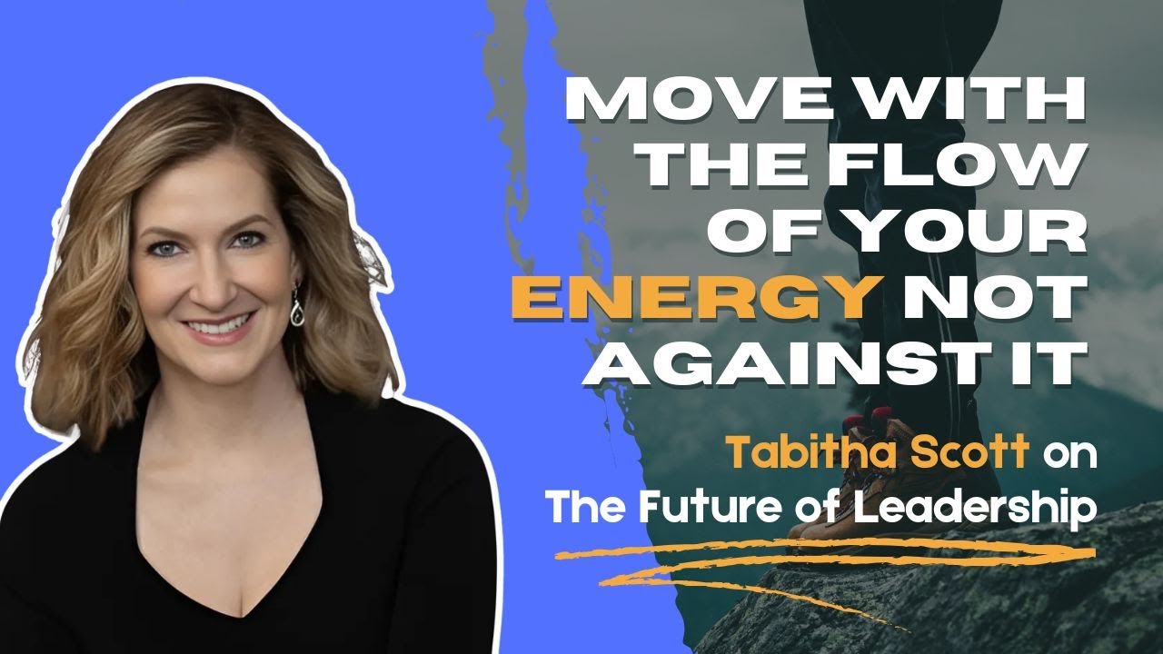 Energy Management & Avoiding Burnout: Tabitha Scott on the Future of ...