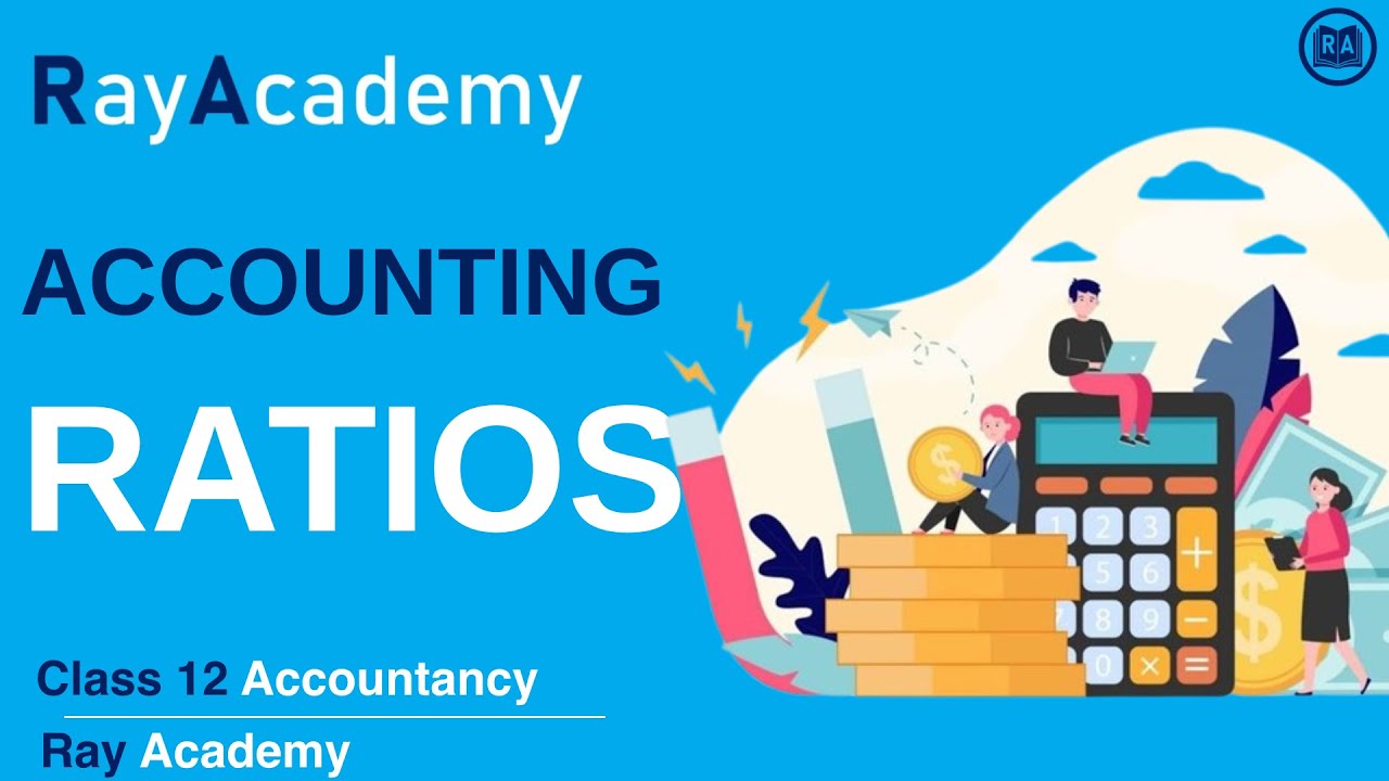 5 - Types of Ratios I Class 12 I Accountancy I Ray Academy - YouTube