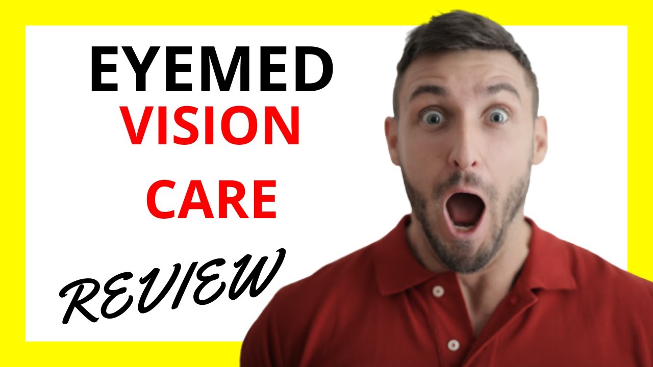 🔥 EyeMed Vision Care Review: Pros and Cons - YouTube