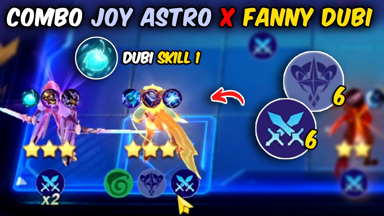 COMBO JOY ASTRO X FANNY DUBI !! 6 ASTRO 6 ASASSIN - DUBI SKILL 1 MAGIC ...