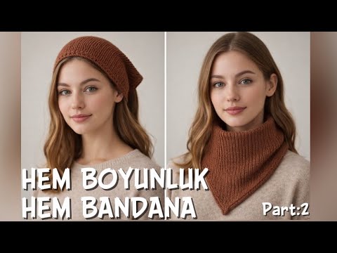 Tek Model, İki Kullanım / İki Şişle Hem Bandana  Hem Boyunluk - Üçgen Örgü Modeli
