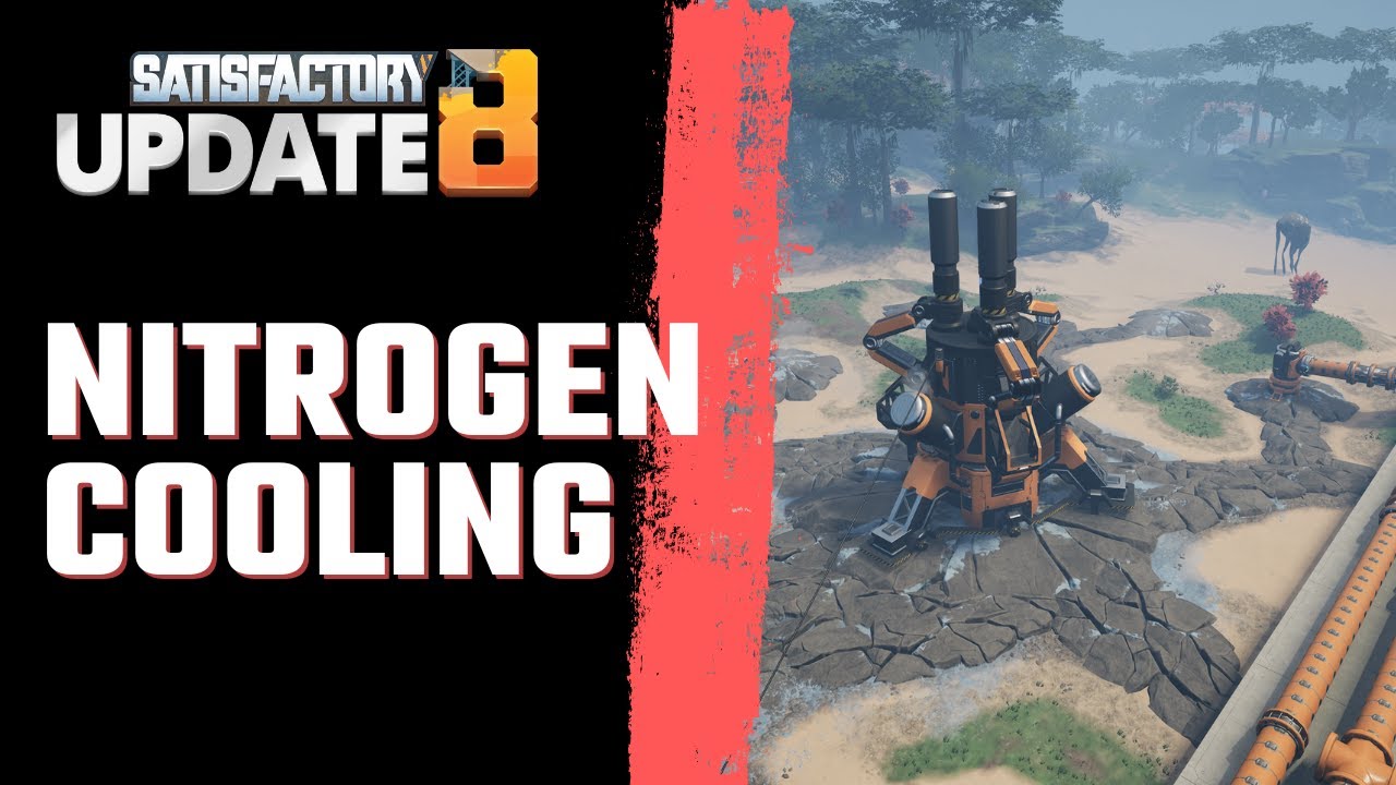 Nitrogen GAS, TANKS and COOLING systems!! - SATISFACTORY UPDATE 8 ...
