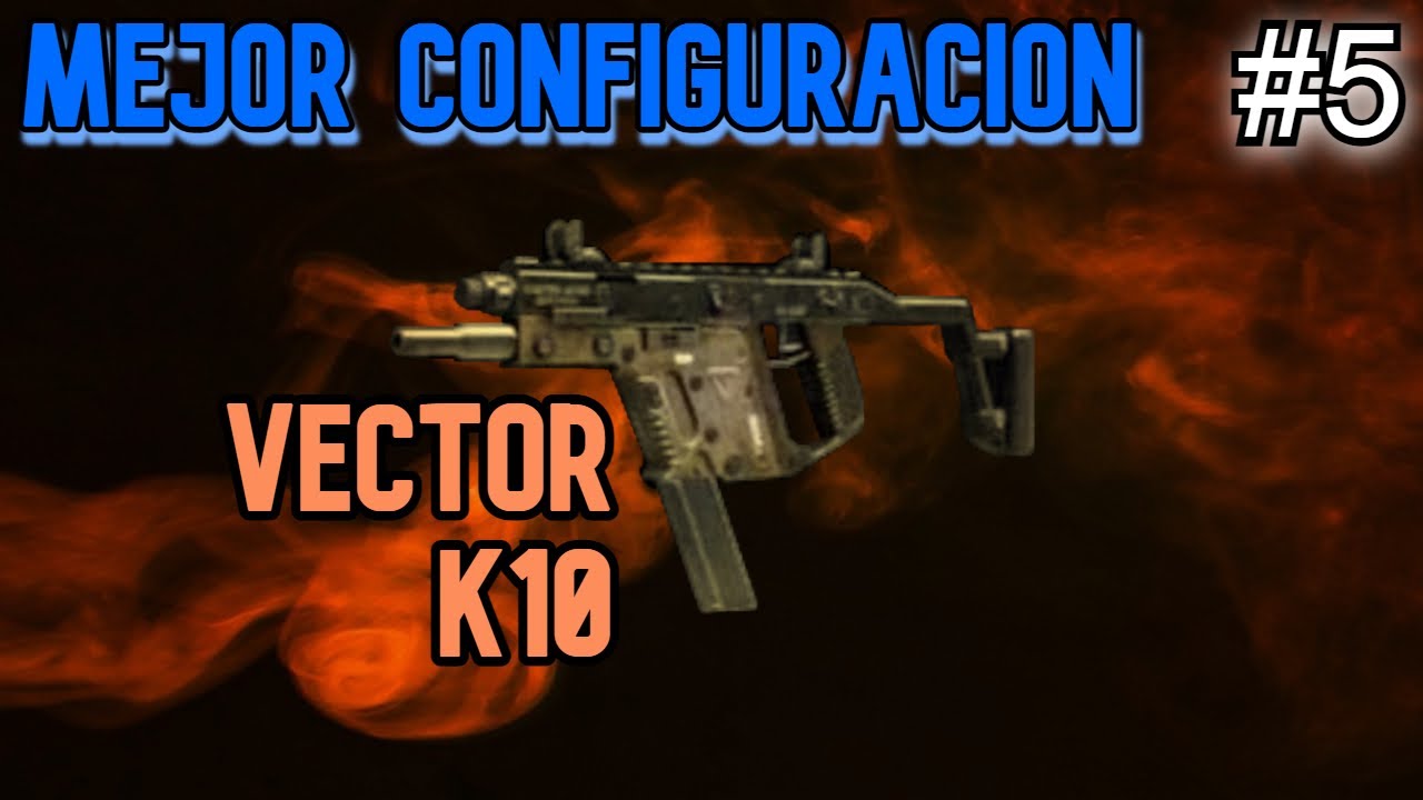 Mejor configuración para VECTOR K10 Black Ops 2 |MC BO2| #5 - YouTube