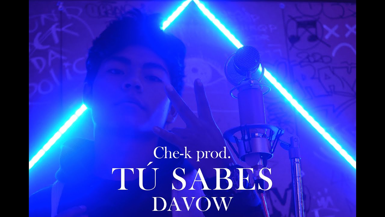TÚ SABES - DAVOW / Che-K sessions - YouTube