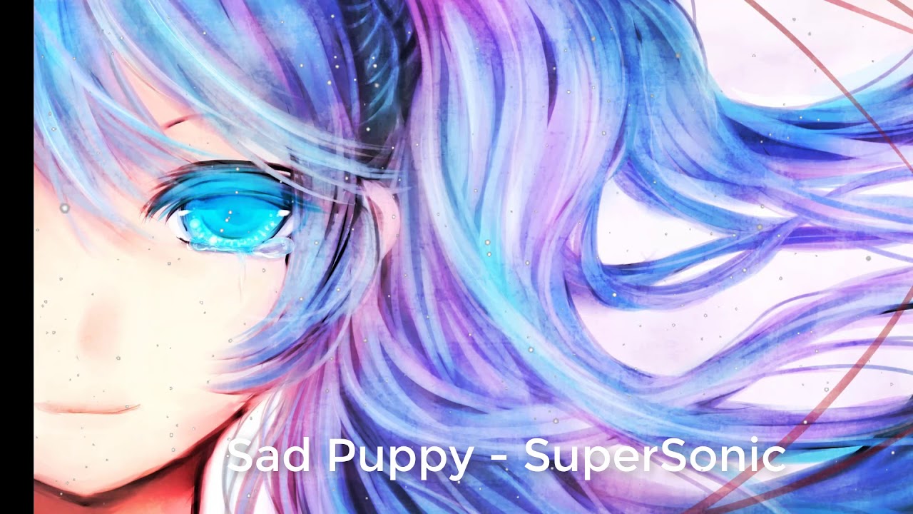 Sad Puppy - SuperSonic - ♫ - YouTube