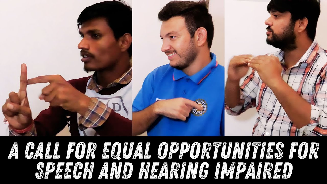 SHI: A Call for Equal Opportunities for Speech and Hearing Impaired ...
