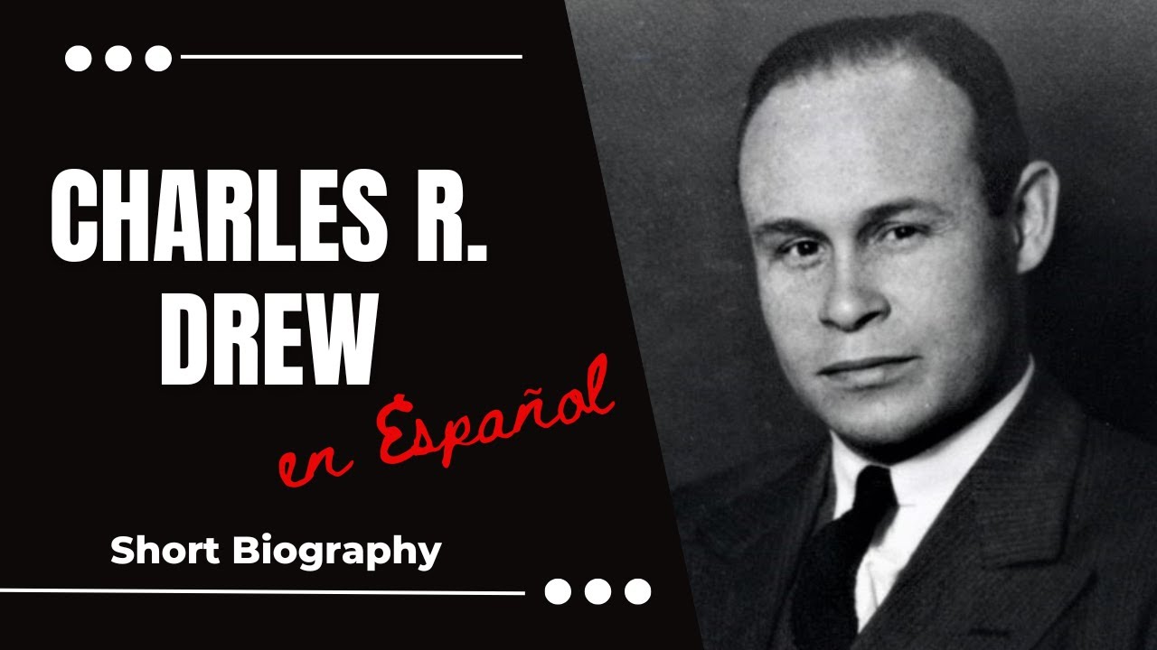 Breve Historia de Charles R Drew - Short Biography in Spanish - YouTube