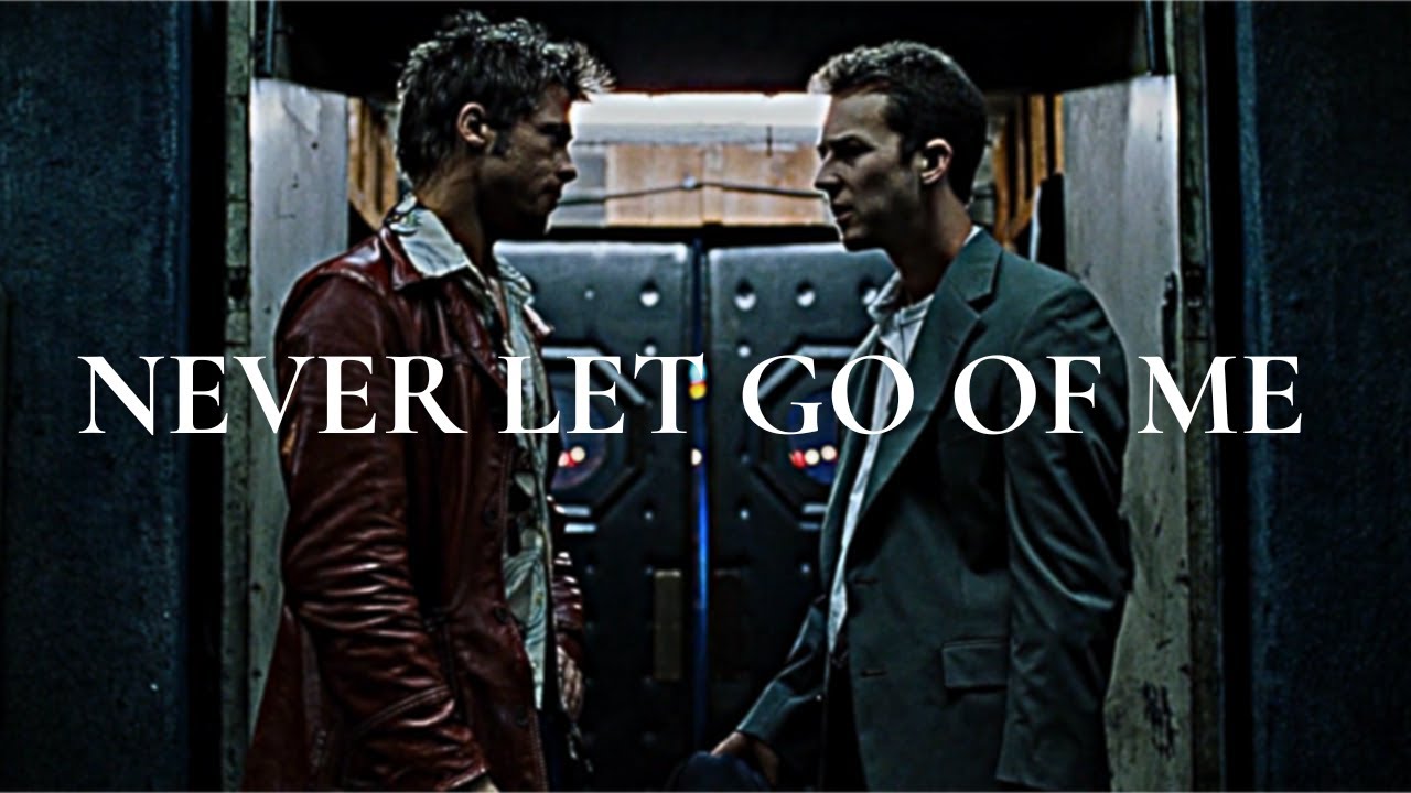 Tyler Durden - Never Let Go Of Me [Fight Club] - YouTube