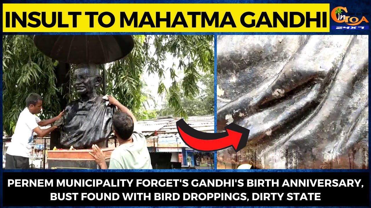 Pernem Municipality forget's Gandhi's birth anniversary, bust found ...