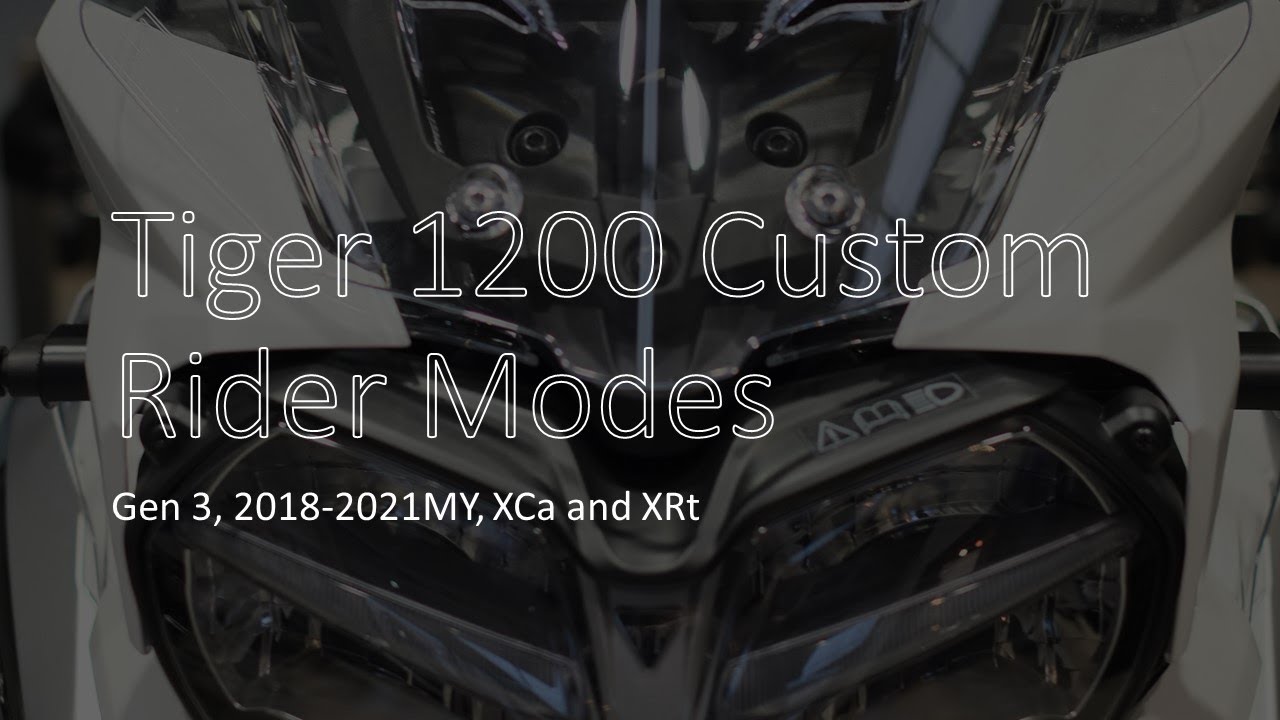 Tiger 1200 Custom Rider Modes - only for post XRt & XCa owners. - YouTube