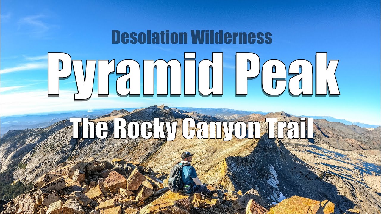 The Rocky Canyon Trail ! The Hardest route to the summit of Pyramid ...