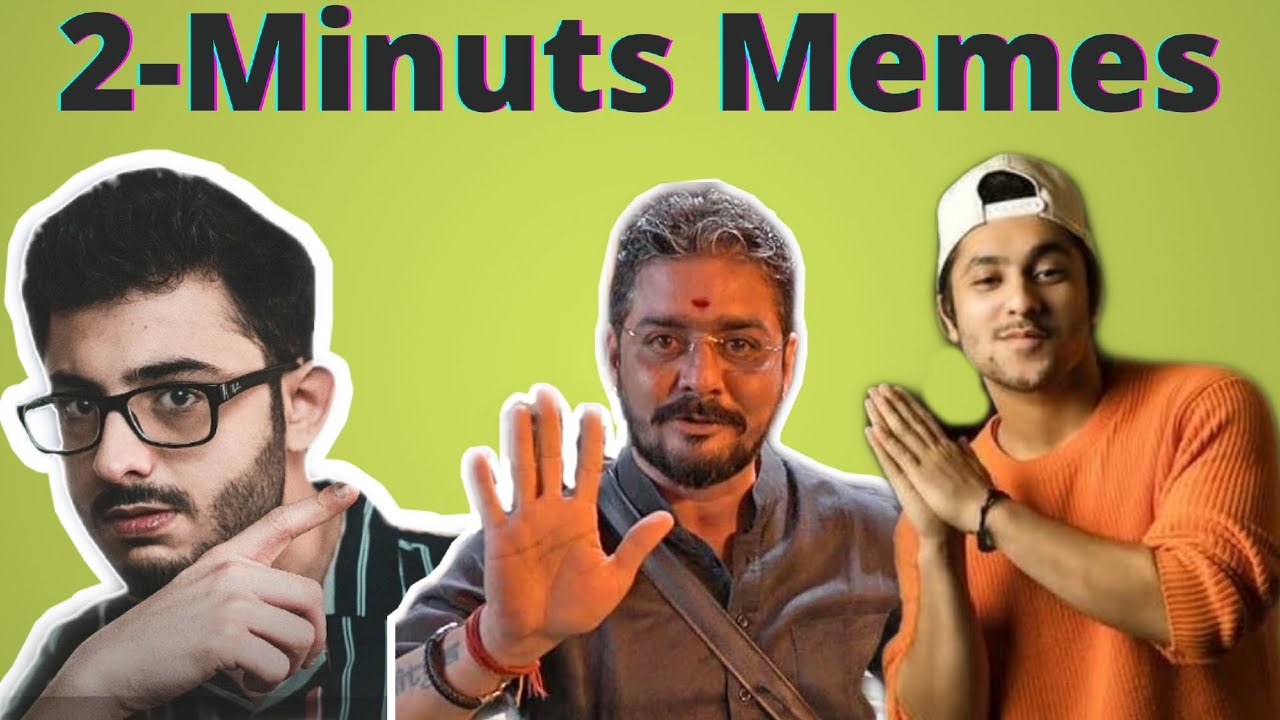 2 Minutes Memes | DANK INDIAN MEMES COMPILATION || i memer - YouTube