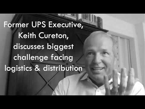 Former UPS Executive, Keith Cureton, discusses theBiggest Challenge in ...