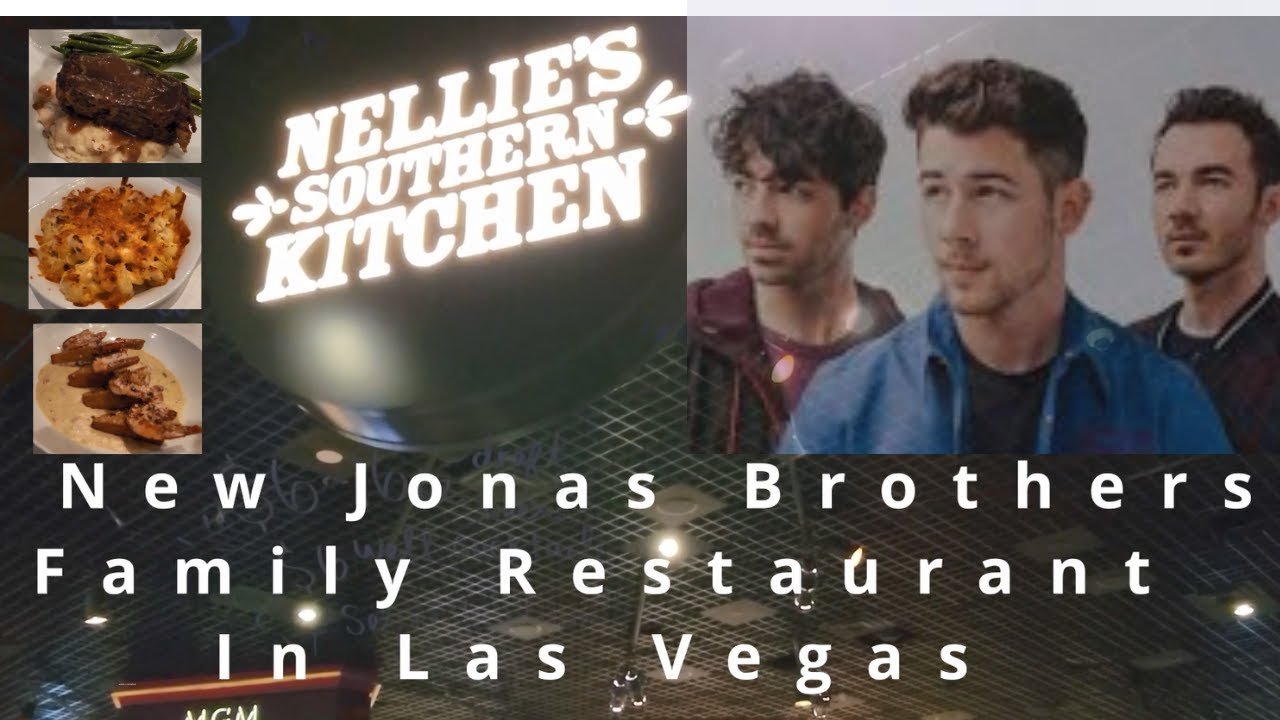 A New Jonas Brothers Family Restaurant in Las Vegas (Nellies Southern ...