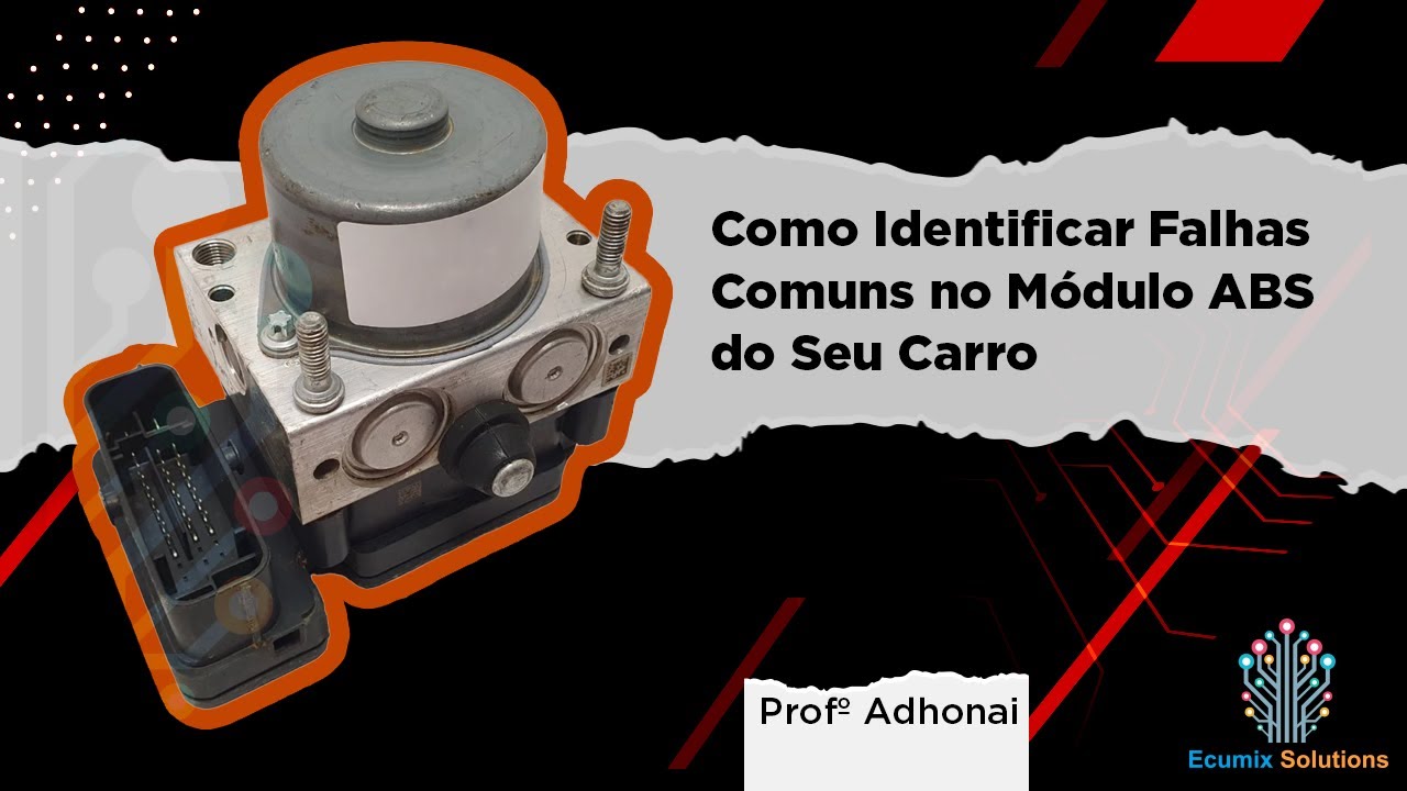 Como Identificar Falhas Comuns no Módulo ABS do Seu Carro - Ecumix ...