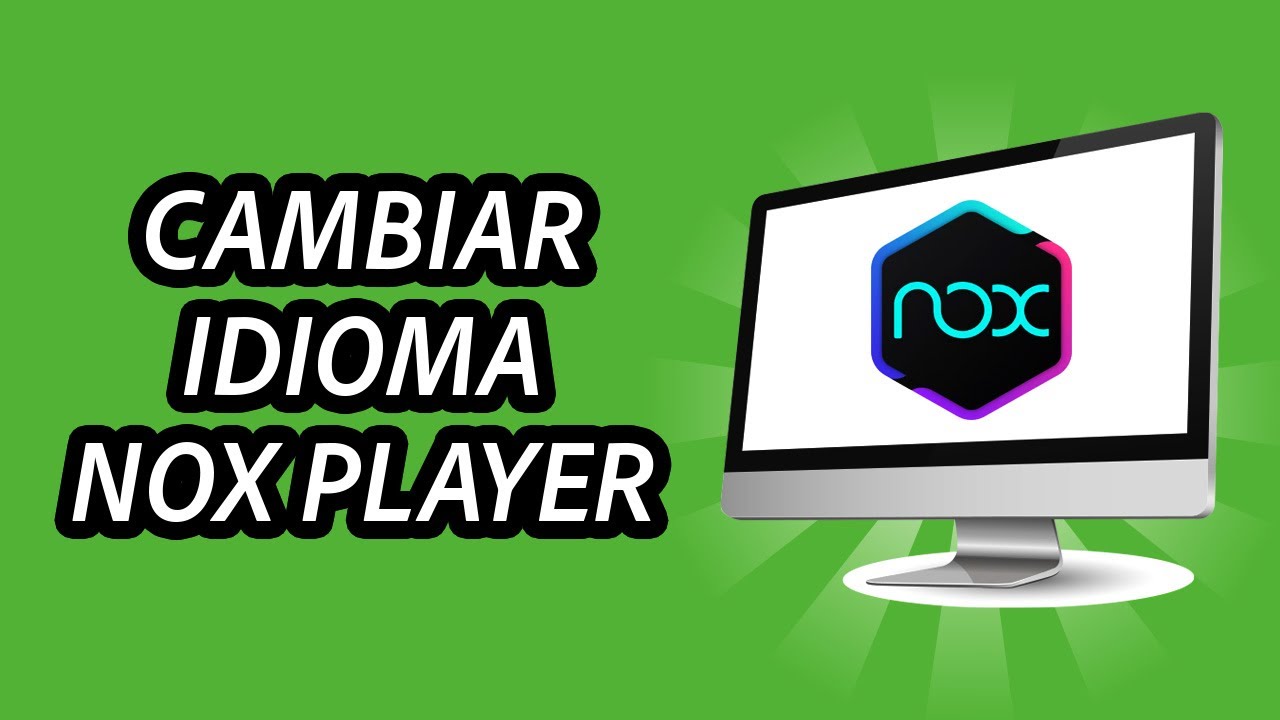 Como CAMBIAR el Idioma en NoxPlayer (PC/Windows/Mac) - FÁCIL Y RÁPIDO ...