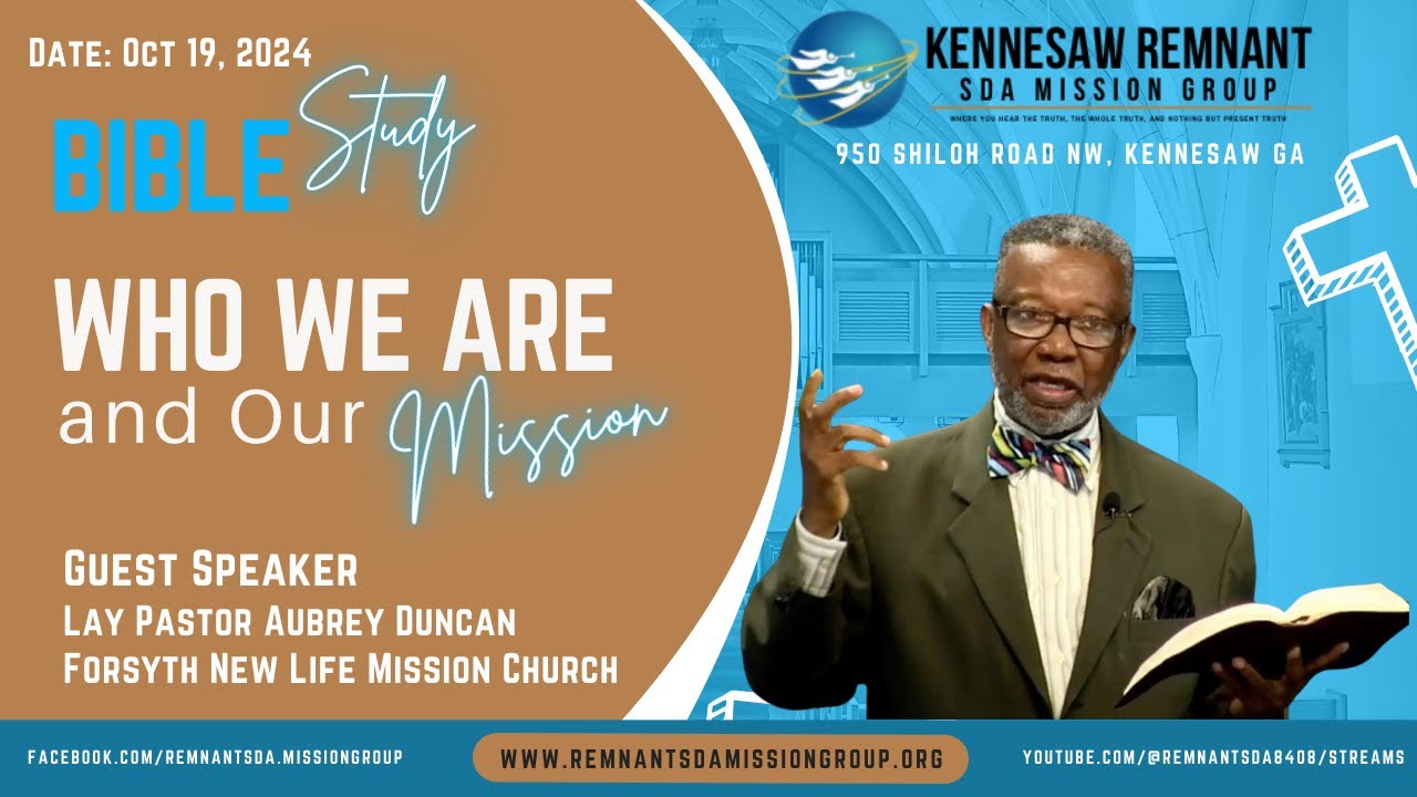 Bible Study ~ Who We Are and Our Mission | Lay Pastor Aubrey Duncan ...