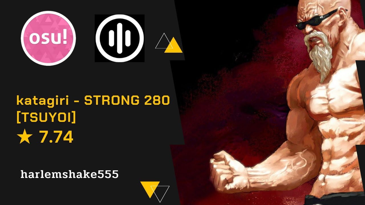 osu!mania 7k | harlemshake555 | katagiri - STRONG 280 [TSUYOI] ★7.74 ...