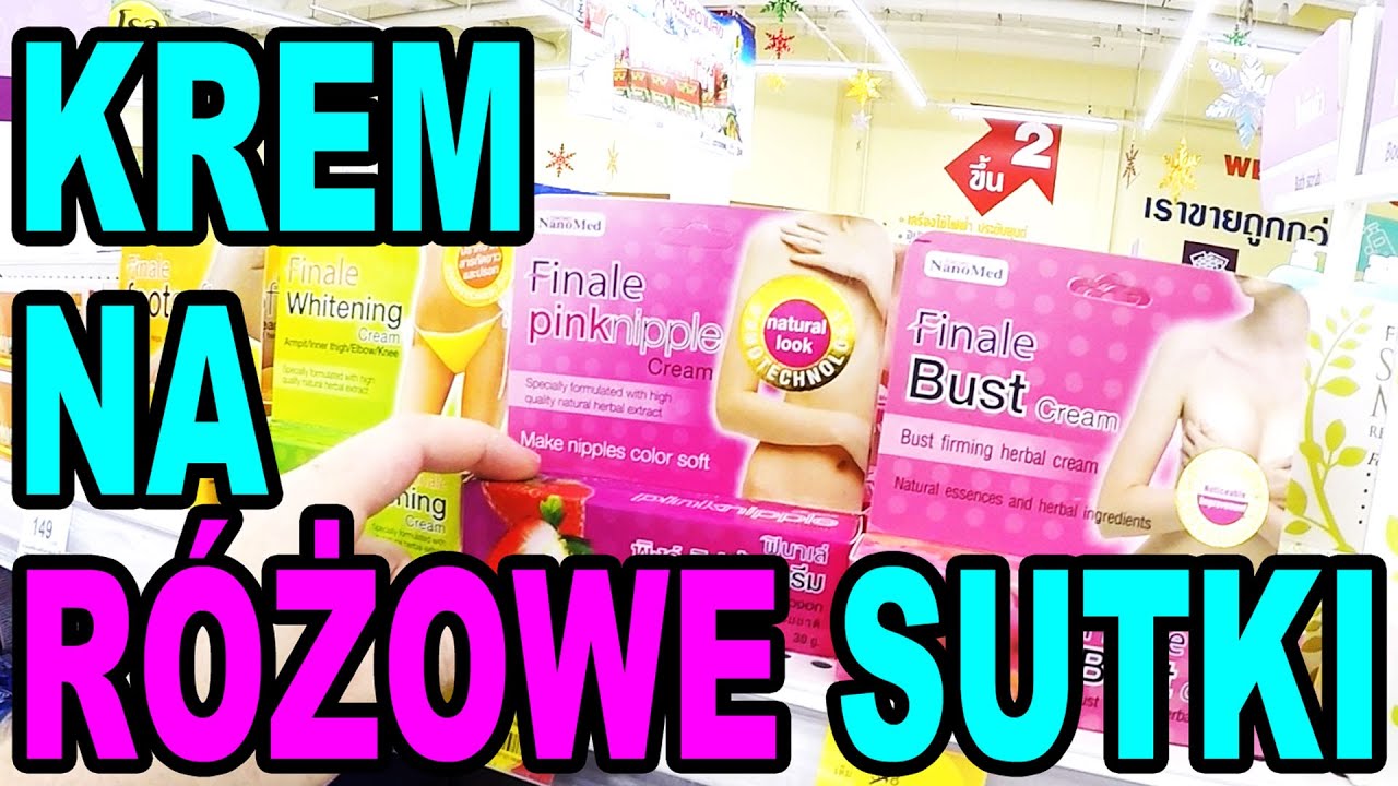 Krem Na Różowe Sutki Tajskie Dziwactwa Tajlandia Bangkok 275 2015