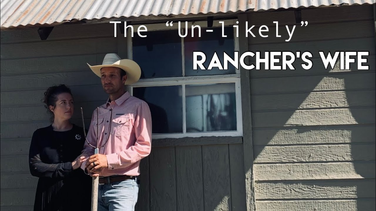 The “Unlikely” Rancher’s Wife {Thriving on our Homestead} - YouTube