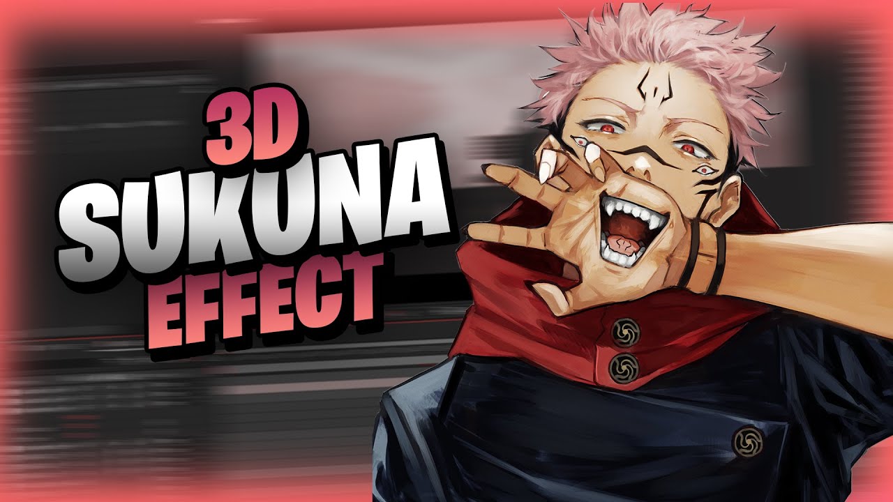 How To Make An *INSANE* 3D Sukuna Effect (Tutorial Video) - After ...