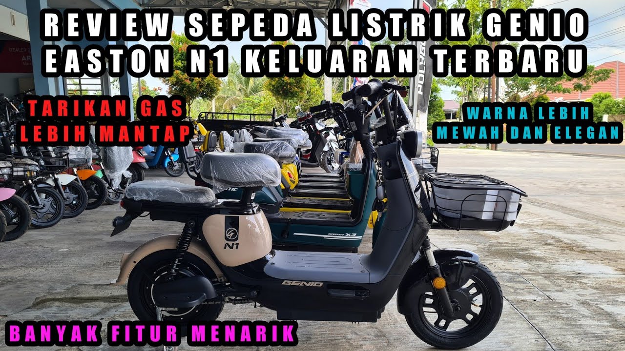 REVIEW SEPEDA LISTRIK GENIO EASTON N1 KELUARAN TERBARU - YouTube