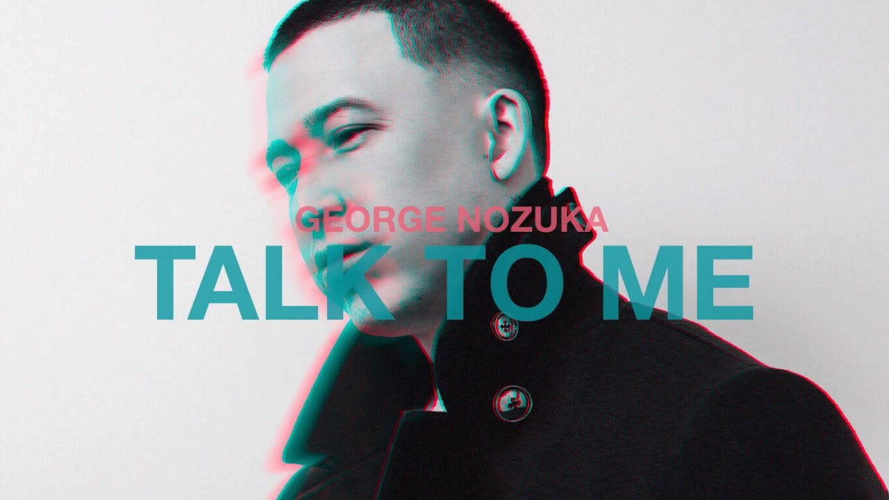 George Nozuka - Talk To Me (Official Audio) - YouTube