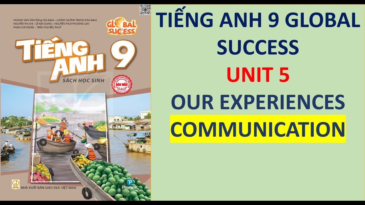 Tiếng Anh 9 Global Success - Unit 5 Our Experiences - Communication ...