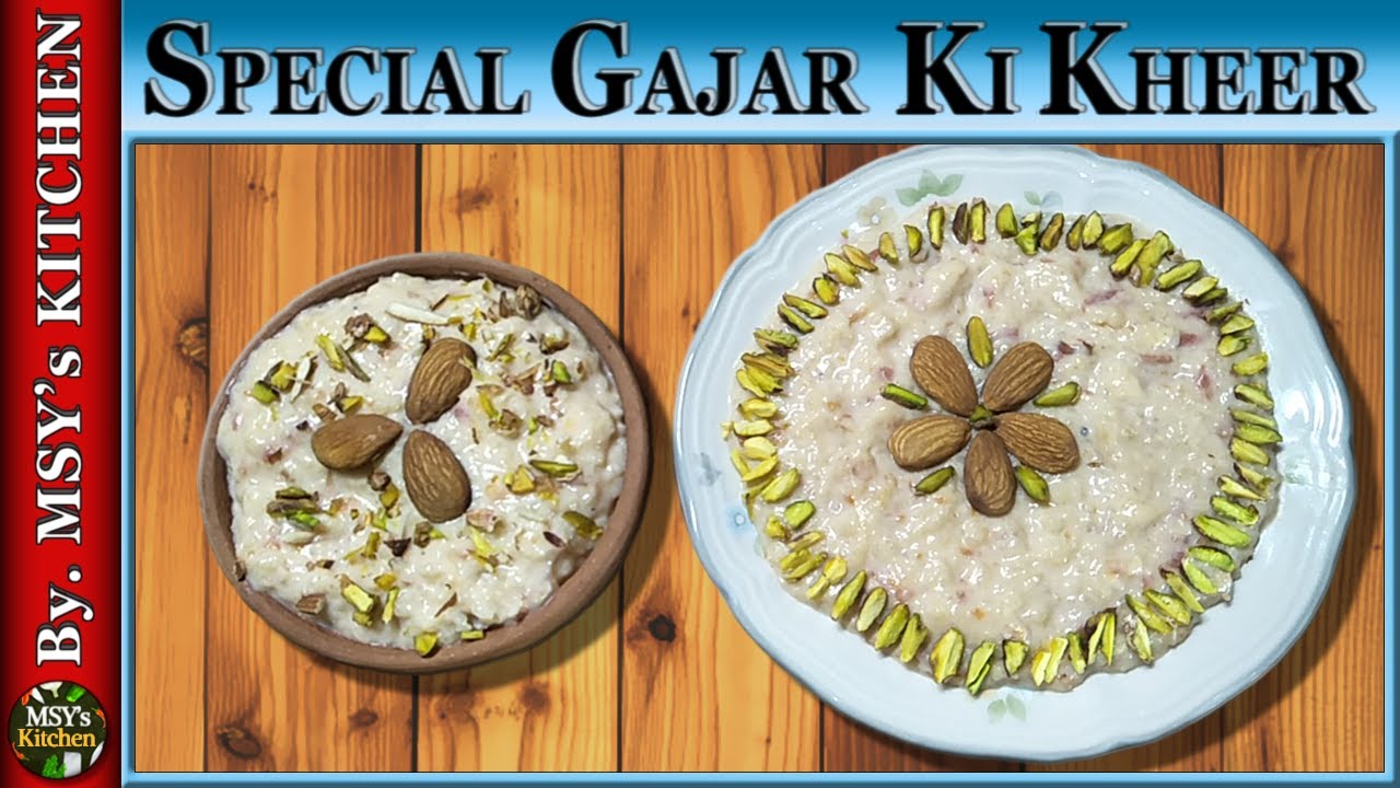 How To Make Special Gajar Ki kheer Recipe By ( MSY's Kitchen ) - YouTube